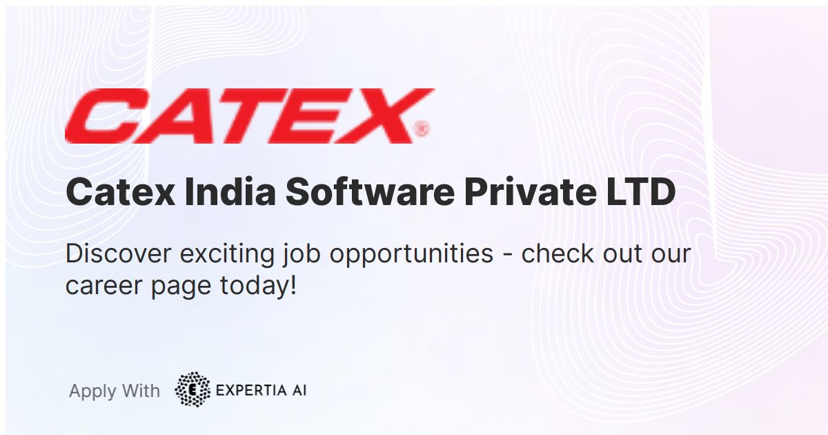 Catex India Software private LTD Career Page | Jobs