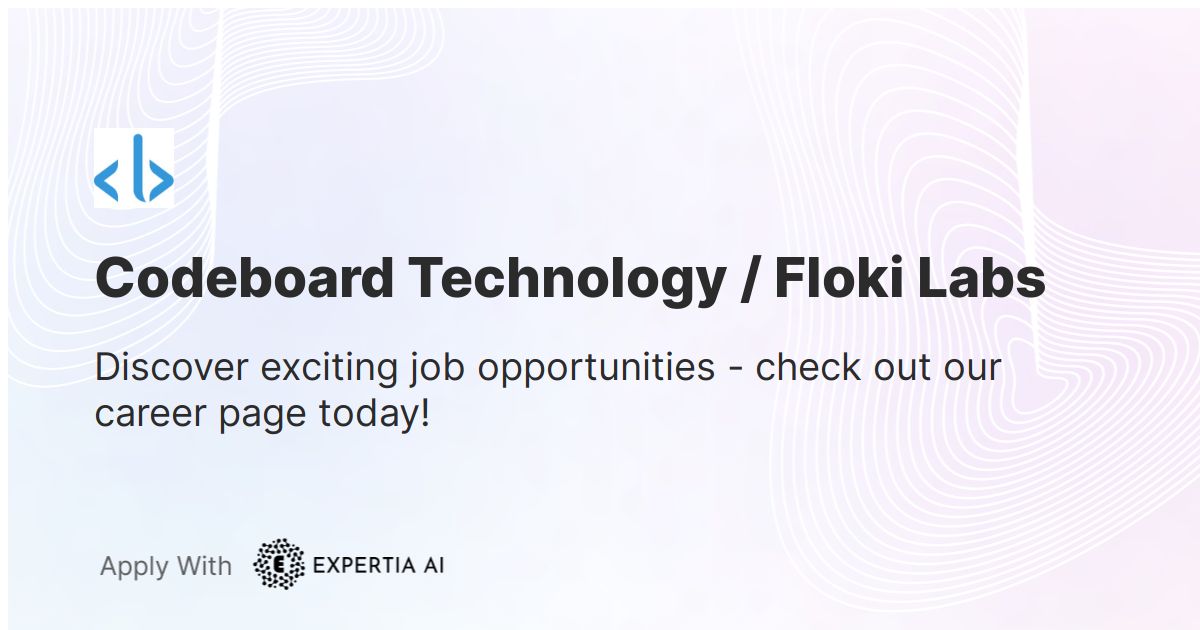 Codeboard Technology / Floki labs Career Page | Jobs