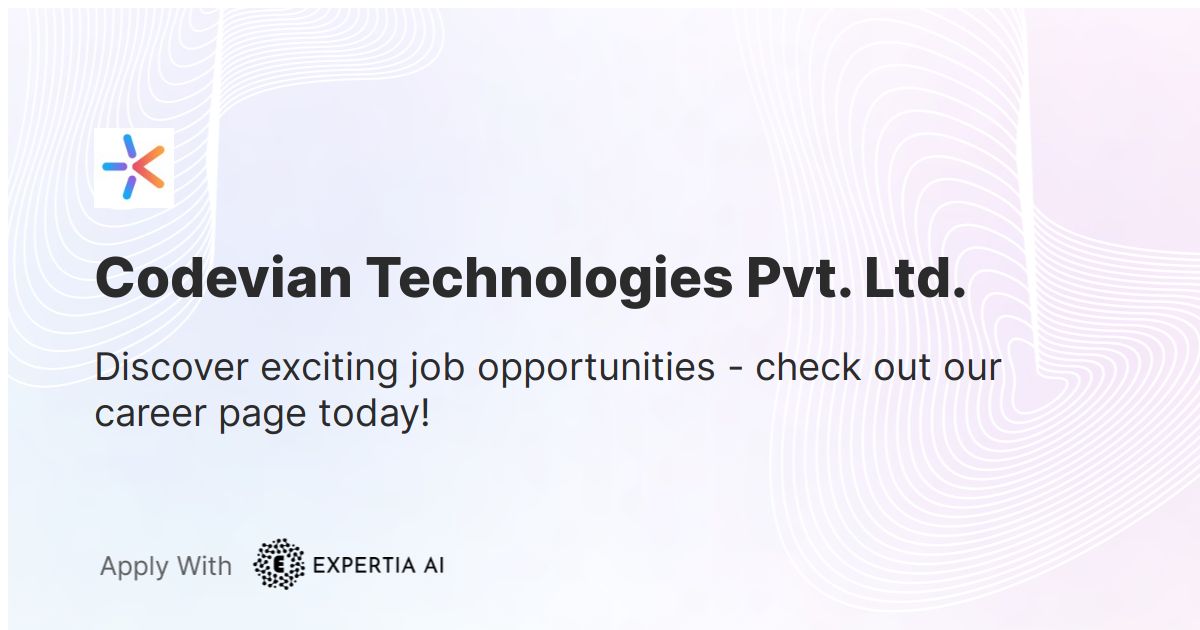 Codevian Technologies Pvt. Ltd. Career Page | Jobs