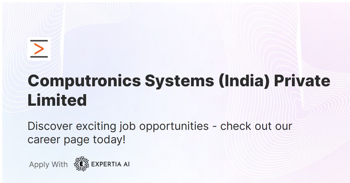 Computronics Systems (India) Private Limited Career Page | Jobs