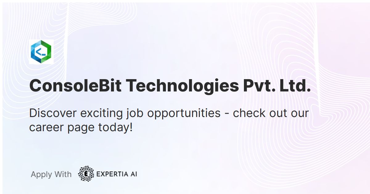 ConsoleBit Technologies Pvt. Ltd. Career Page | Jobs