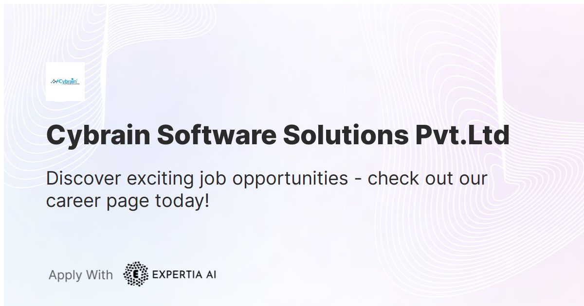 Cybrain Software Solutions Pvt.Ltd Career Page | Jobs