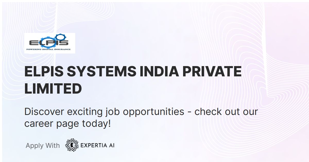 ELPIS SYSTEMS INDIA PRIVATE LIMITED Career Page | Jobs