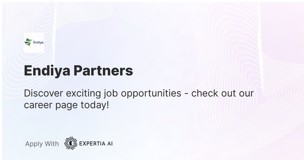 Endiya Partners Career Page | Jobs