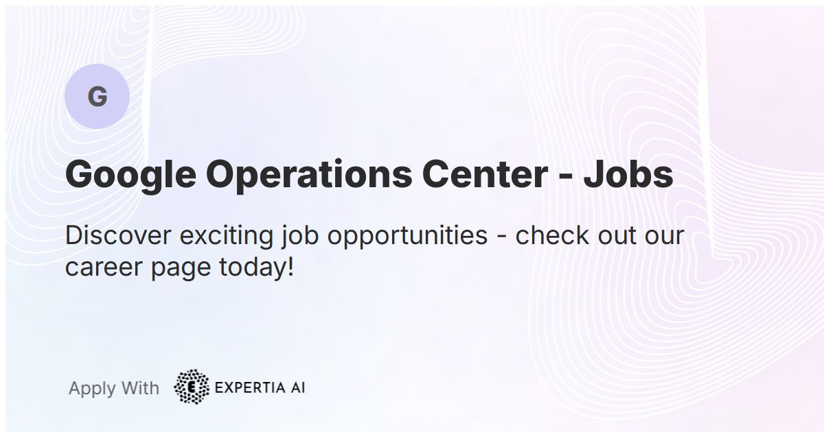 Google Operations Center Career Page | Jobs