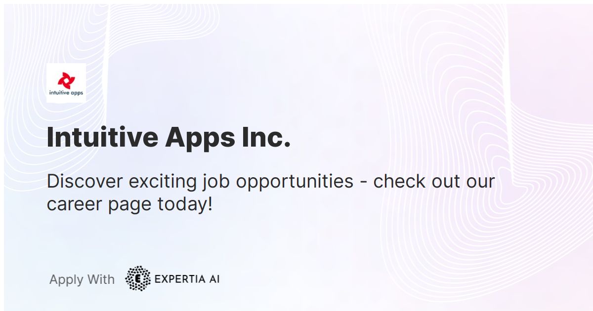 Intuitive Apps Inc. Career Page | Jobs