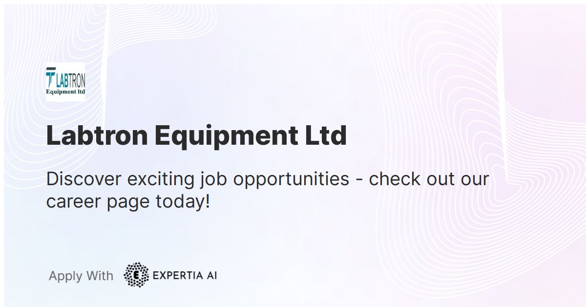 Labtron Equipment Ltd Career Page | Jobs