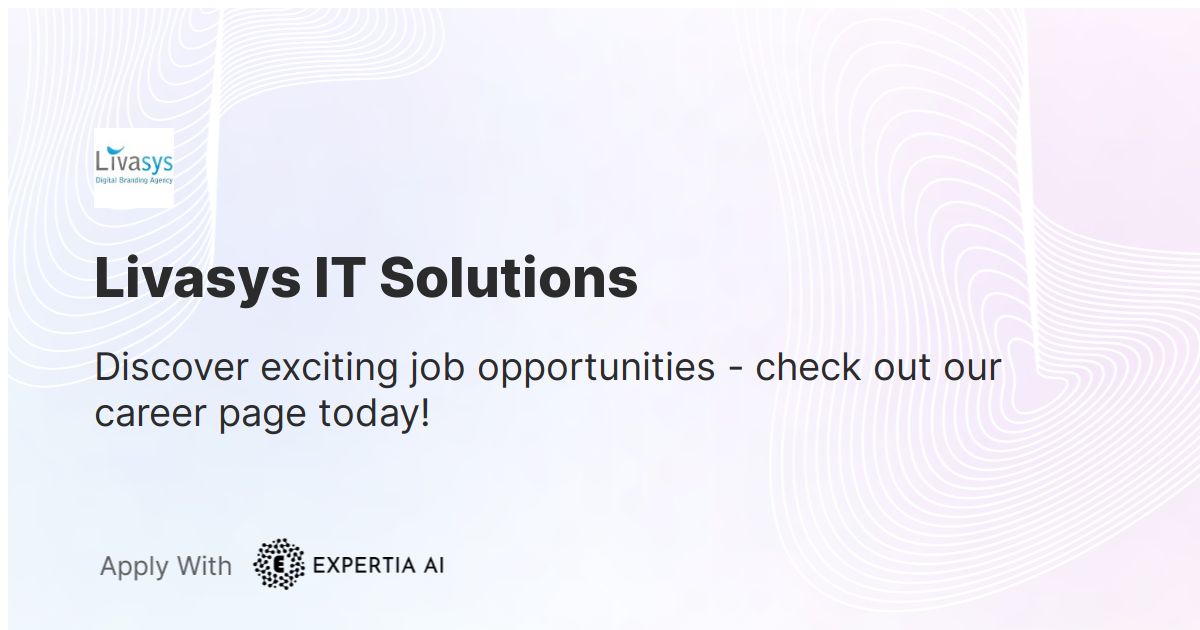 Livasys IT Solutions Career Page | Jobs