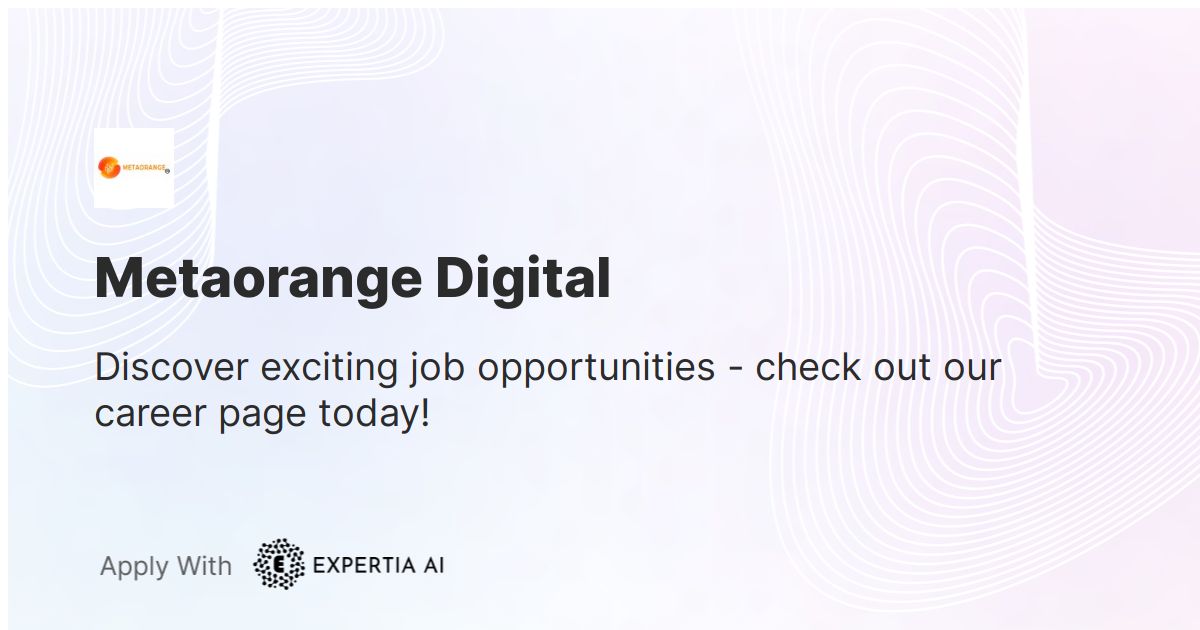 Metaorange Digital Career Page | Jobs Metaorange Digital Career Page | Jobs
