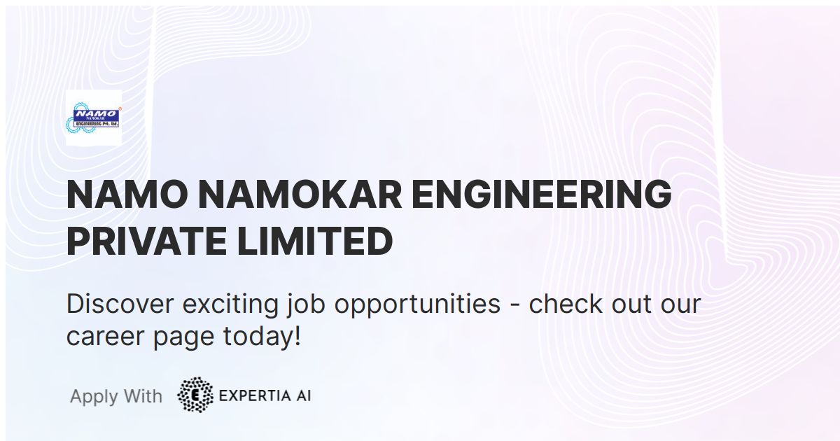NAMO NAMOKAR ENGINEERING PRIVATE LIMITED Career Page | Jobs