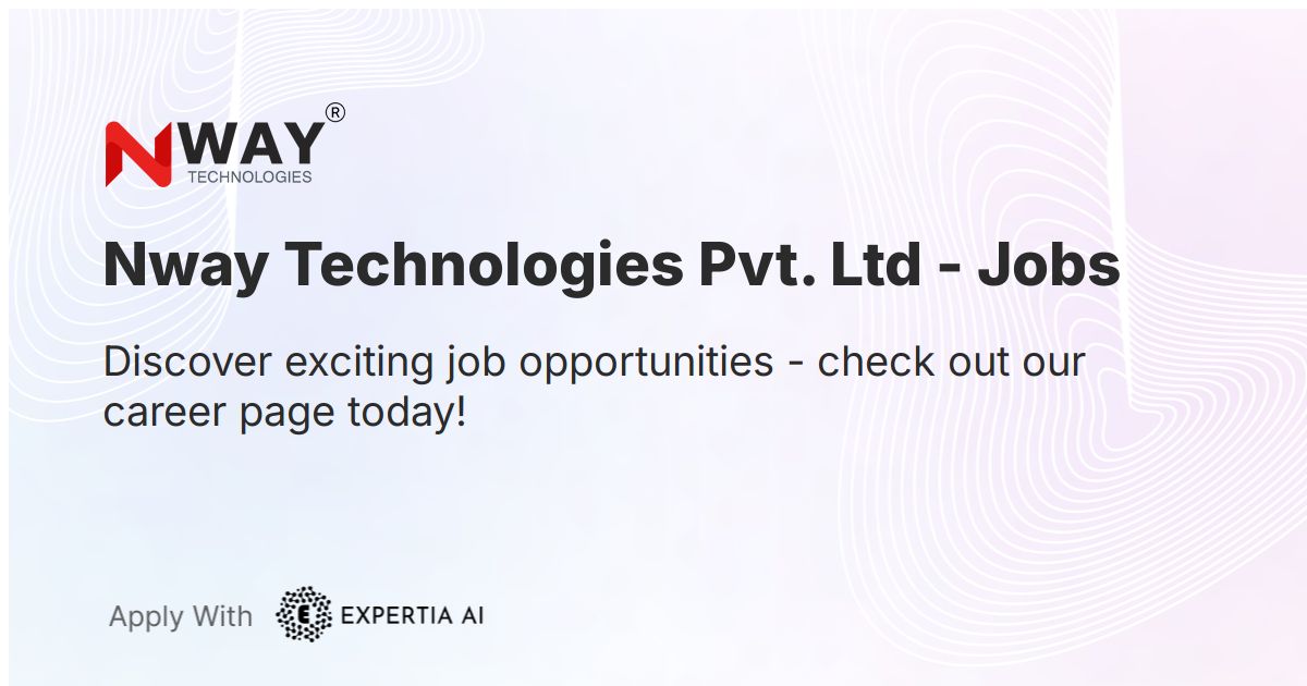Nway Technologies Pvt. Ltd Career Page | Jobs