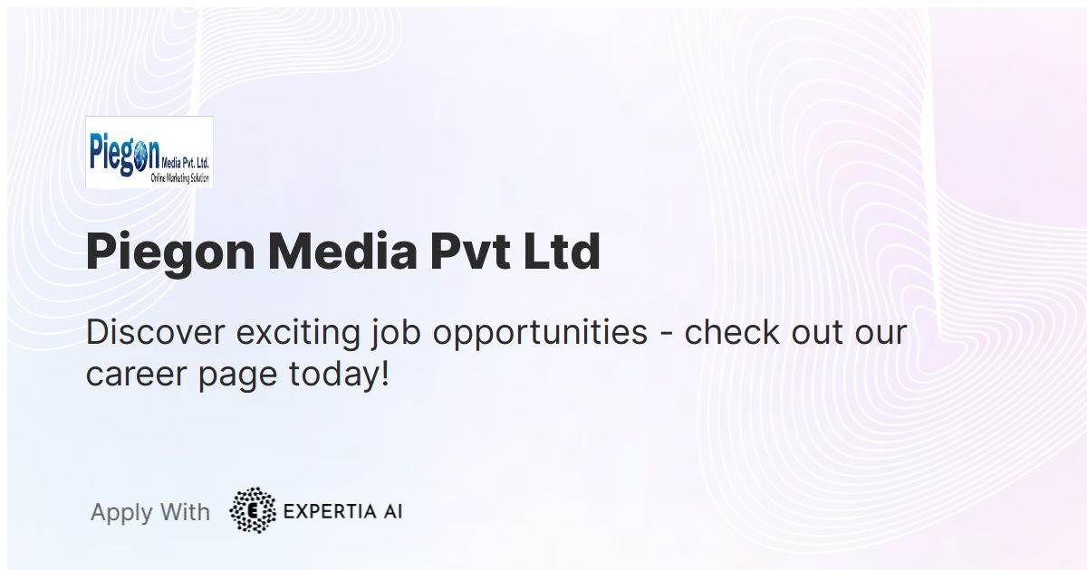 Piegon Media Pvt Ltd Career Page | Jobs