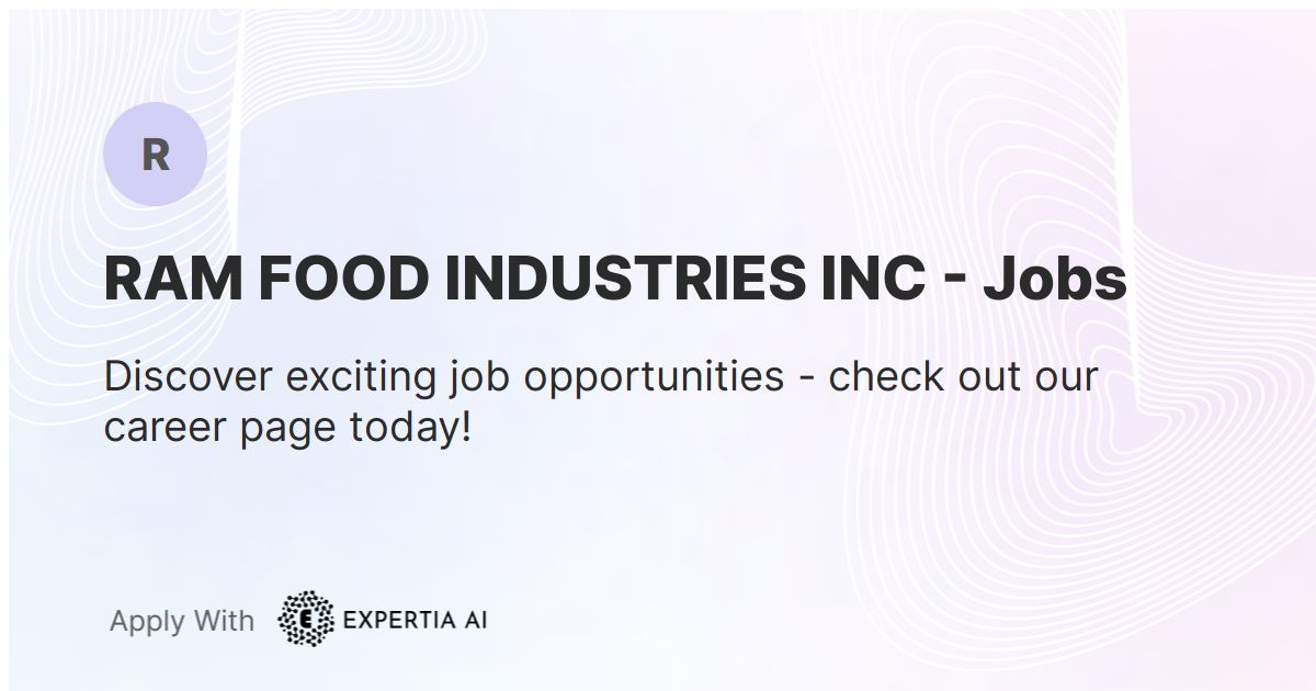 RAM FOOD INDUSTRIES INC Career Page | Jobs
