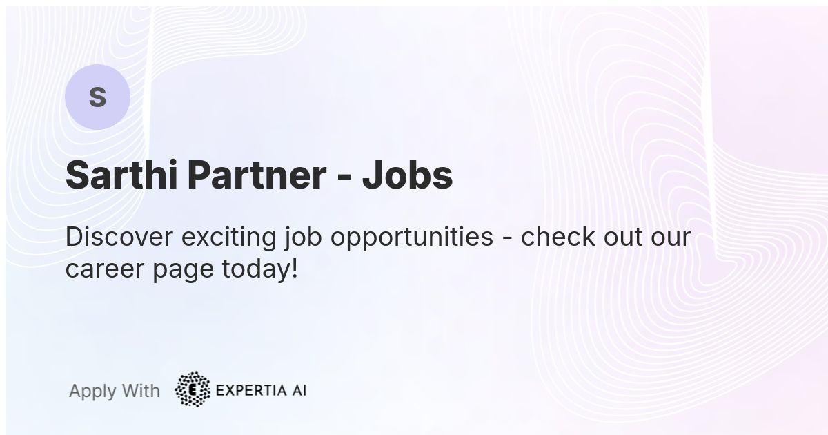 Sarthi Partner Career Page | Jobs