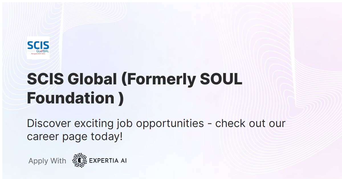 Scis Global Formerly Soul Foundation Career Page Jobs