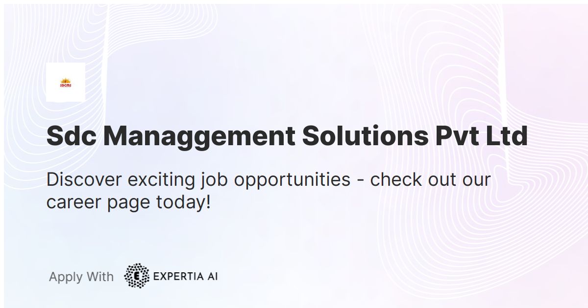 Sdc Managgement Solutions Pvt Ltd Career Page | Jobs