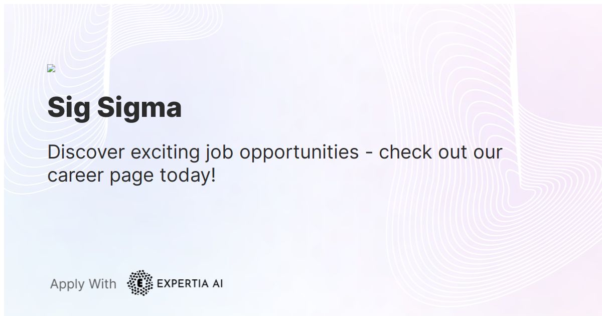Sig Sigma Career Page | Jobs