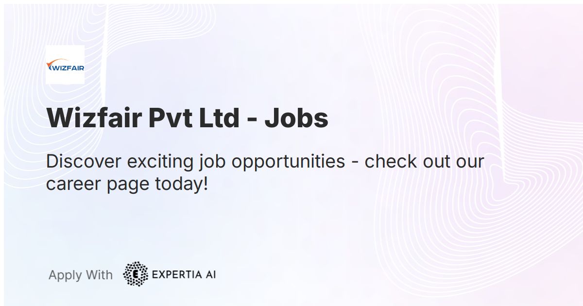 Wizfair Pvt Ltd Career Page | Jobs