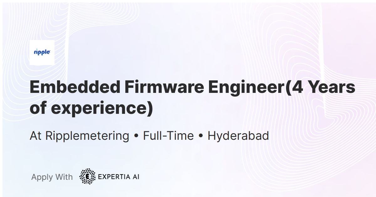 Embedded Firmware Engineer(4 Years of experience) Job | Hyderabad | Mid-Level