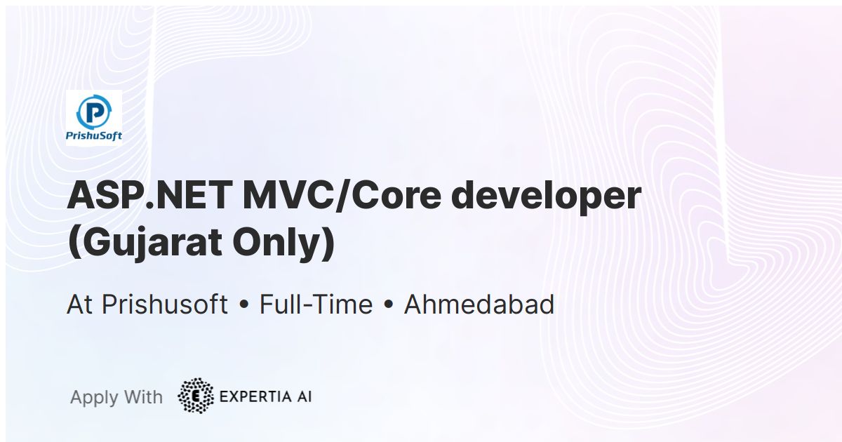 ASP.NET MVC/Core developer (Gujarat Only) Job | Ahmedabad | Junior