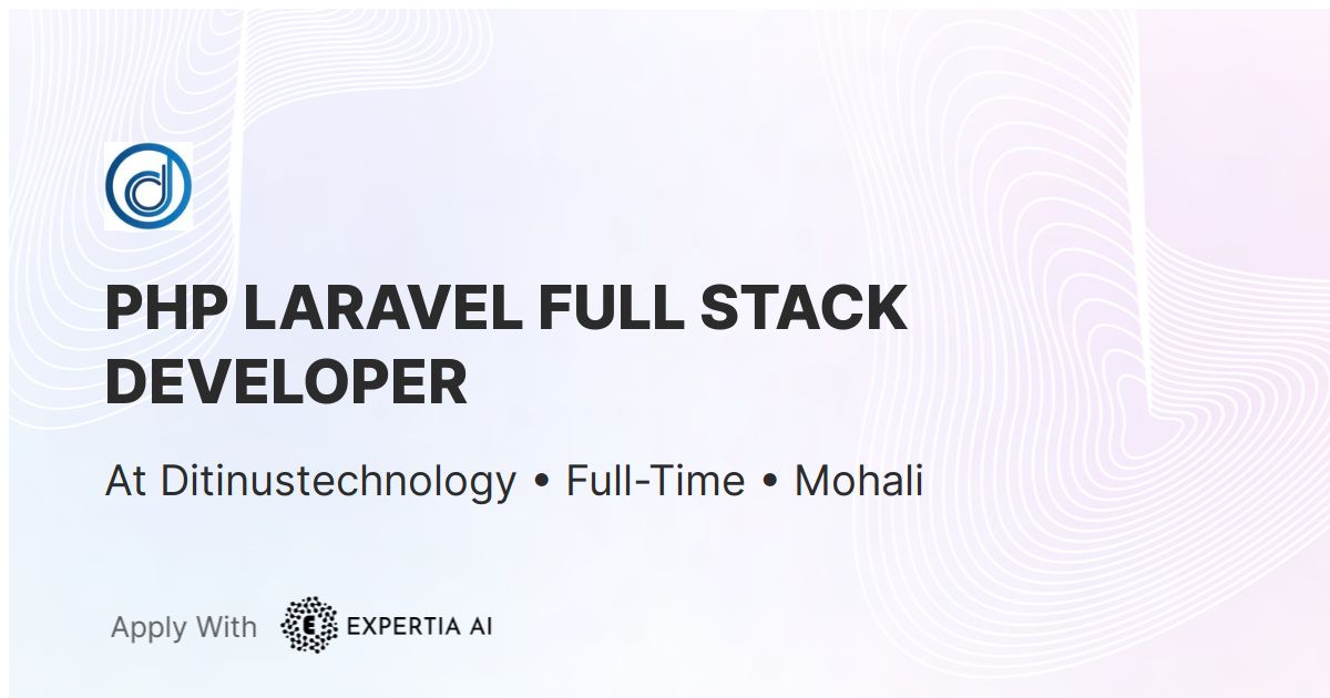 PHP LARAVEL FULL STACK DEVELOPER Job | Mohali | Mid-Level
