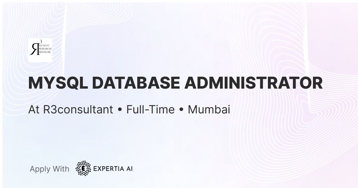 MYSQL DATABASE ADMINISTRATOR Job | Mumbai | Junior