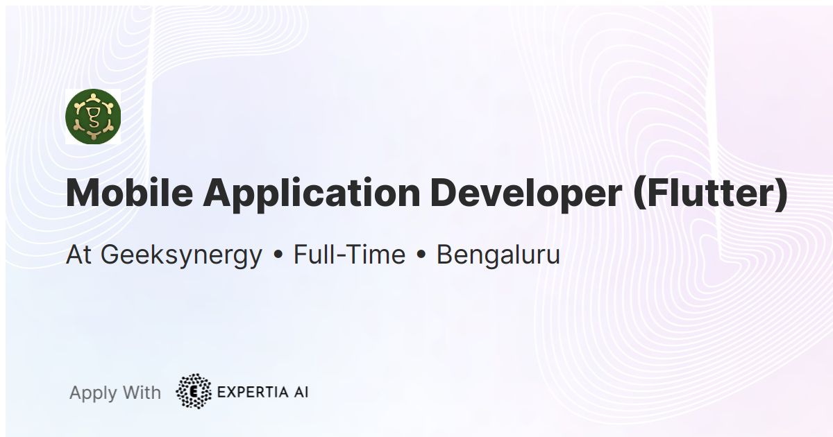 Mobile Application Developer (Flutter) Job | Bengaluru | Fresher