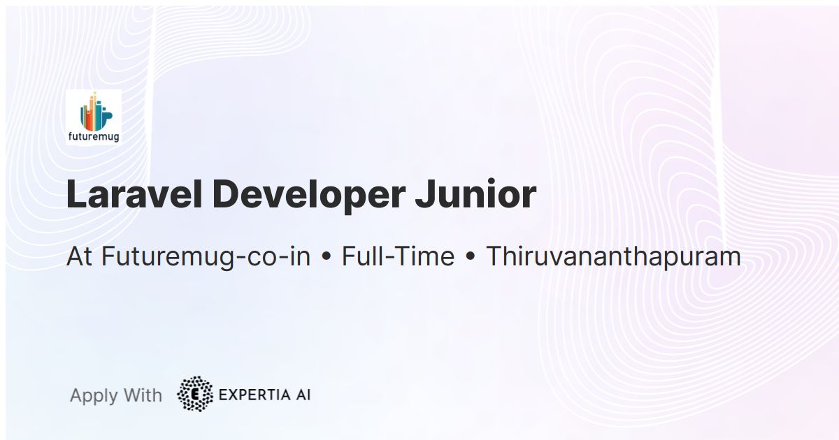 Laravel Developer Junior Job | Thiruvananthapuram | Junior