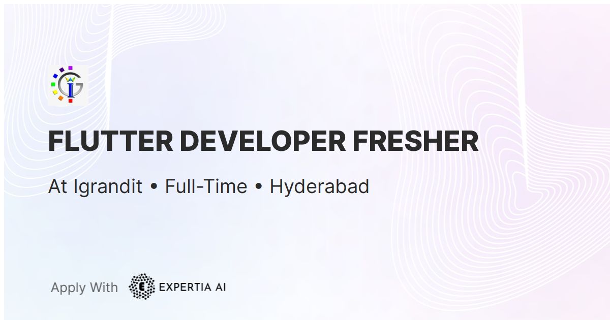 FLUTTER DEVELOPER FRESHER Job | Hyderabad | Fresher