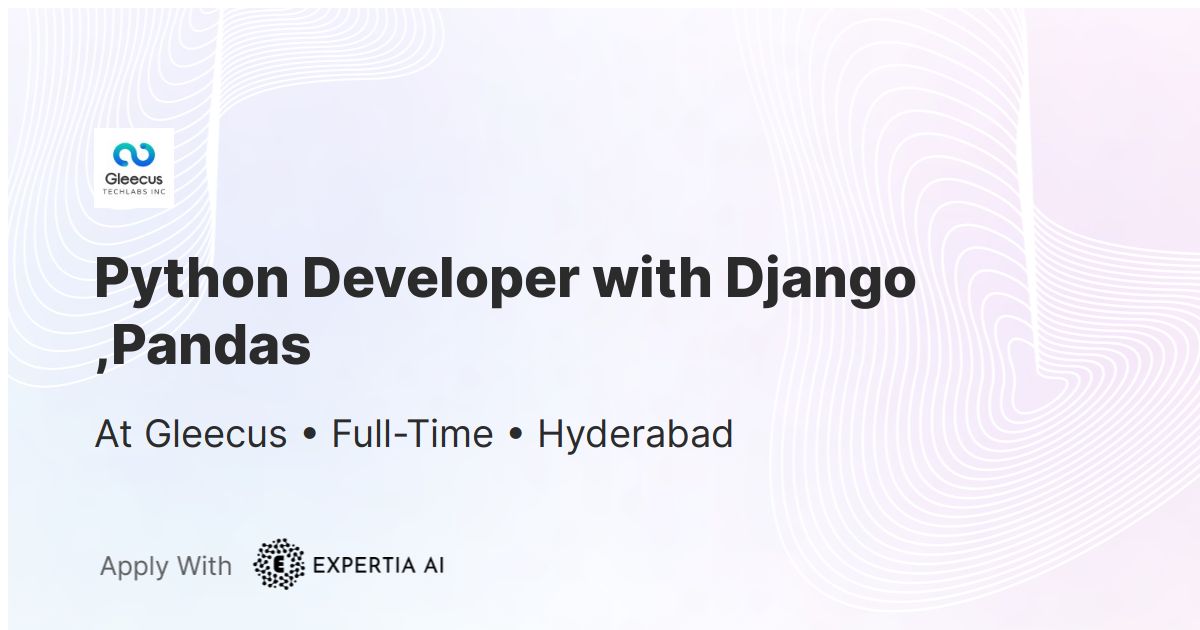 Python Developer with Django ,Pandas Job | Hyderabad | Junior
