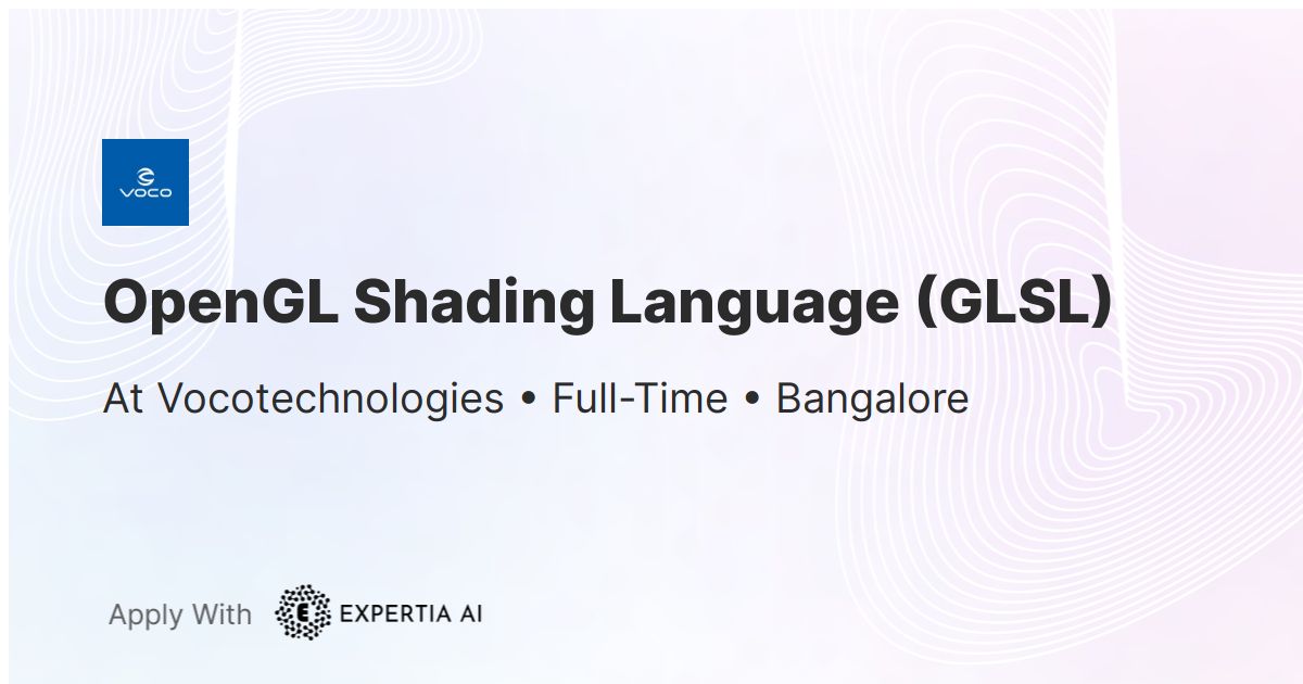OpenGL Shading Language (GLSL) Job | Bangalore | Senior