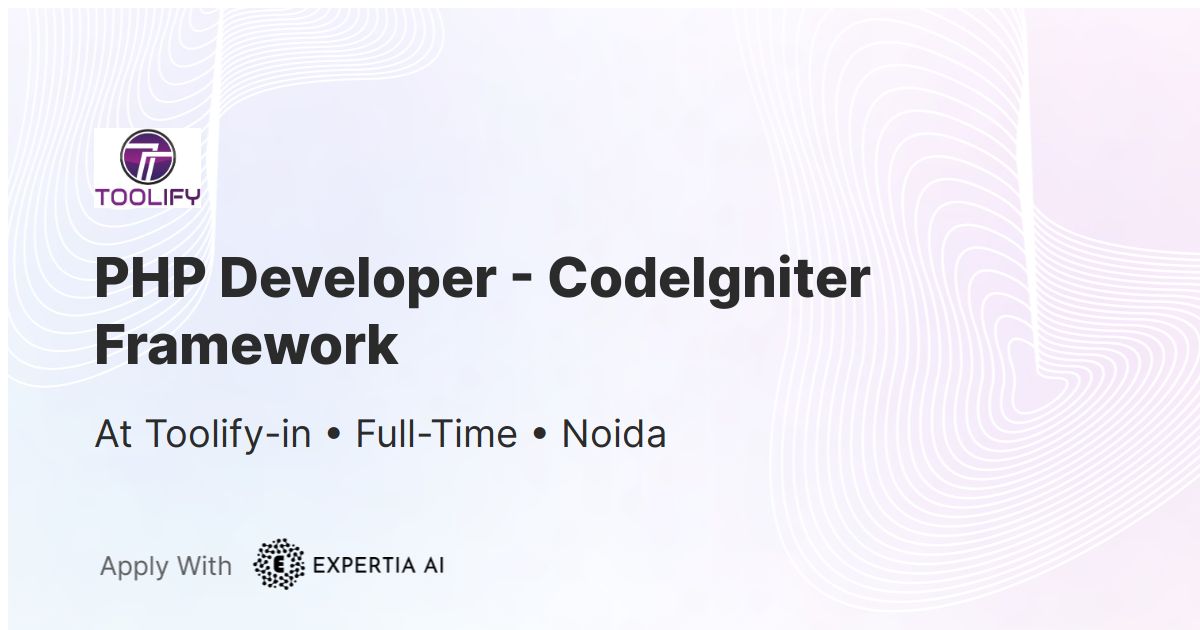 PHP Developer - CodeIgniter Framework Job | Noida | Junior