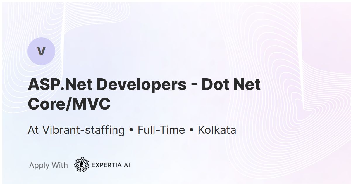 ASP.Net Developers - Dot Net Core/MVC Job | Kolkata | Junior