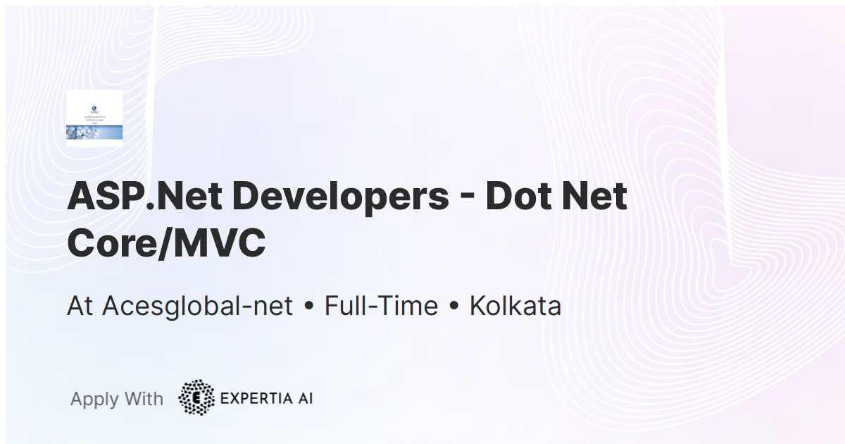 ASP.Net Developers - Dot Net Core/MVC Job | Kolkata | Junior