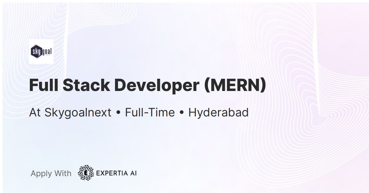 Full Stack Developer (MERN) Job | Hyderabad | Junior