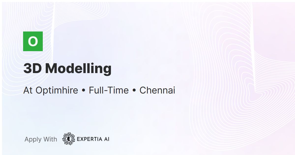 3D Modelling Job | Chennai | Mid-Level
