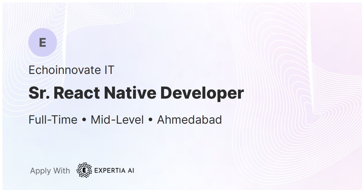 Sr. React Native Developer Job | Ahmedabad | Mid-Level