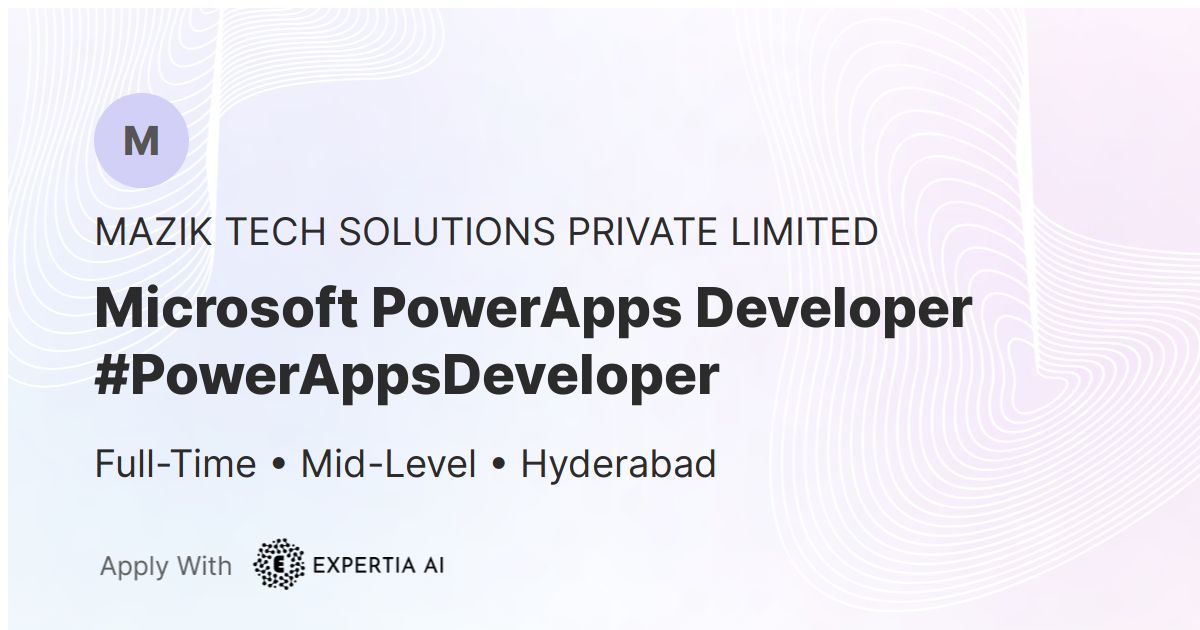 Microsoft PowerApps Developer #PowerAppsDeveloper Job | Hyderabad | Mid-Level