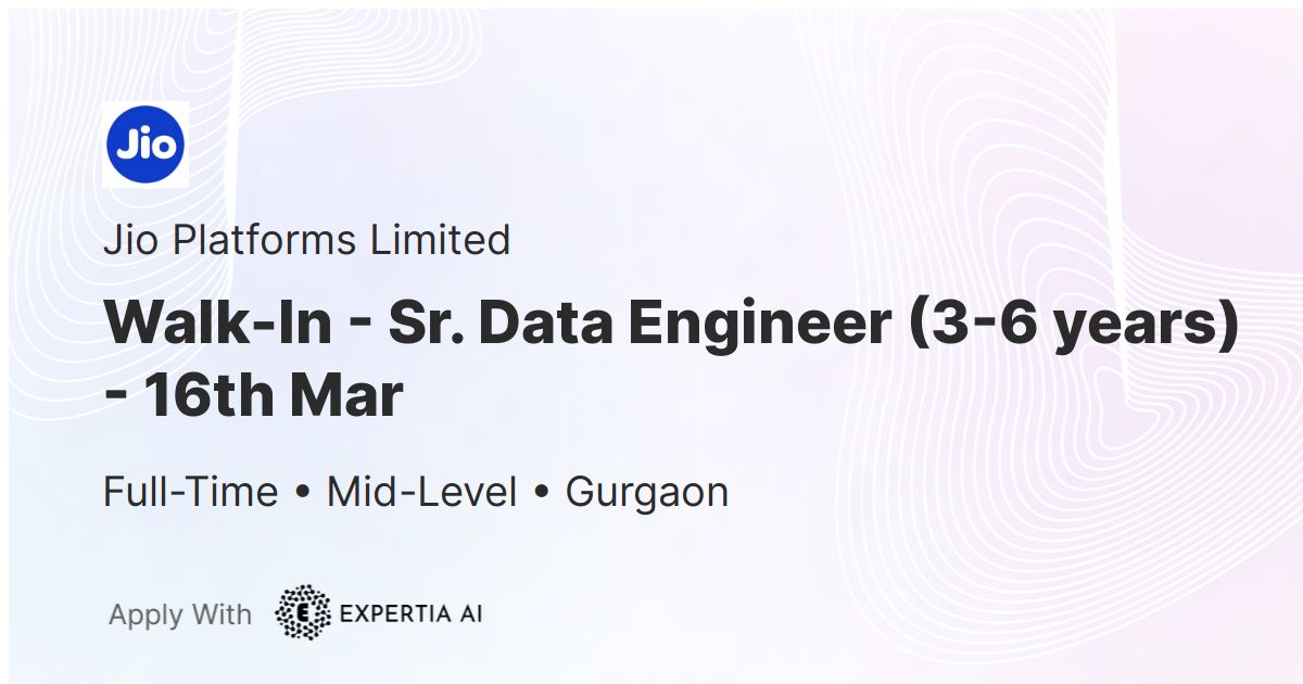 Walk-In - Sr. Data Engineer (3-6 years) - 16th Mar Job | Gurgaon | Mid ...