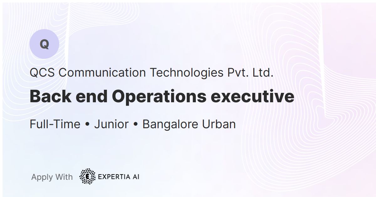 Back end Operations executive Job | Bangalore Urban | Junior