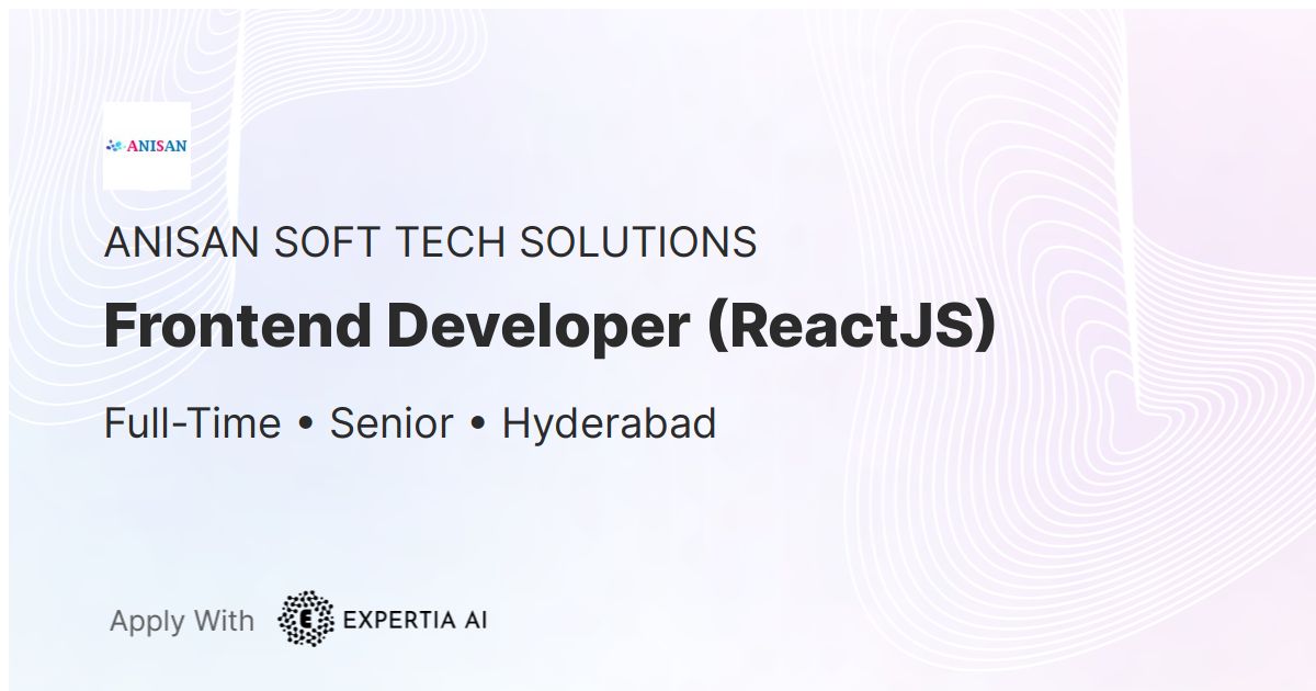 Frontend Developer (ReactJS) Job | Hyderabad | Senior