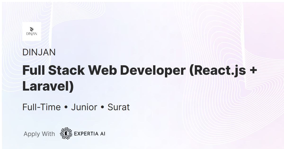 Full Stack Web Developer (React.js + Laravel) Job | Surat | Junior