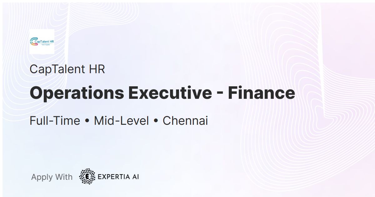 Operations Executive - Finance Job | Chennai | Mid-Level
