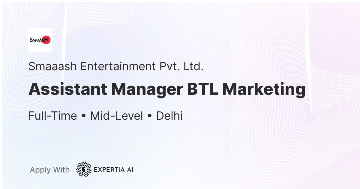 Assistant Manager BTL Marketing Job | Delhi | Mid-Level