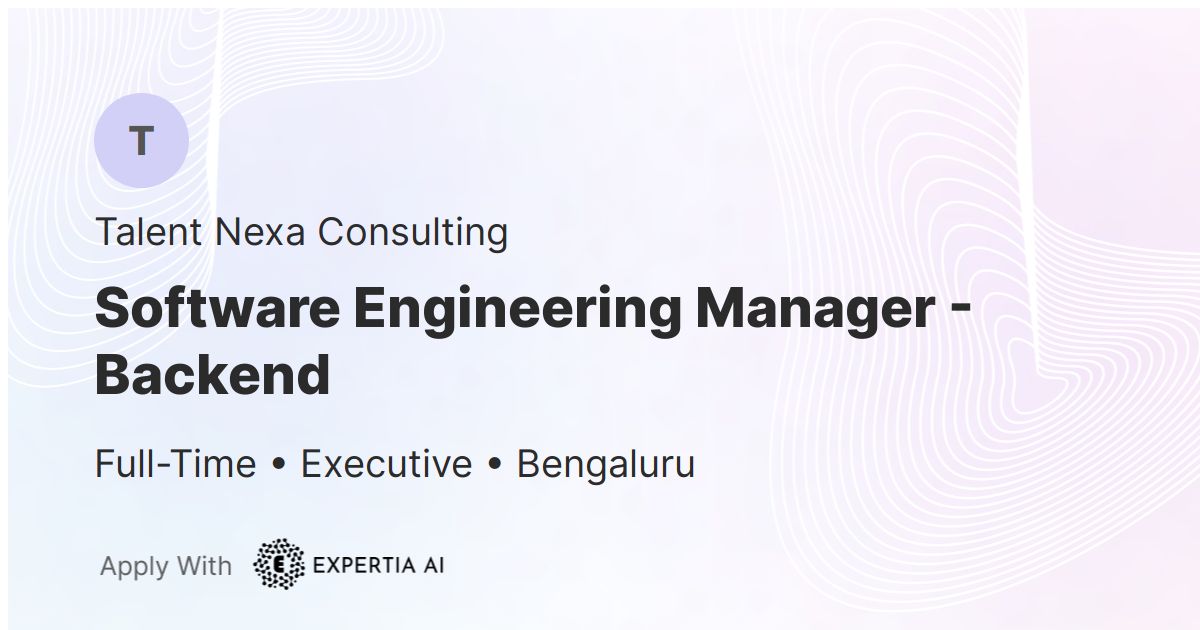 Software Engineering Manager - Backend Job | Bengaluru | Executive
