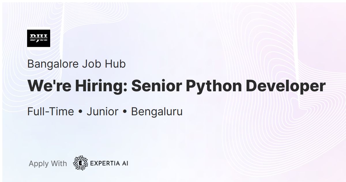 We're Hiring: Senior Python Developer Job | Bengaluru | Junior