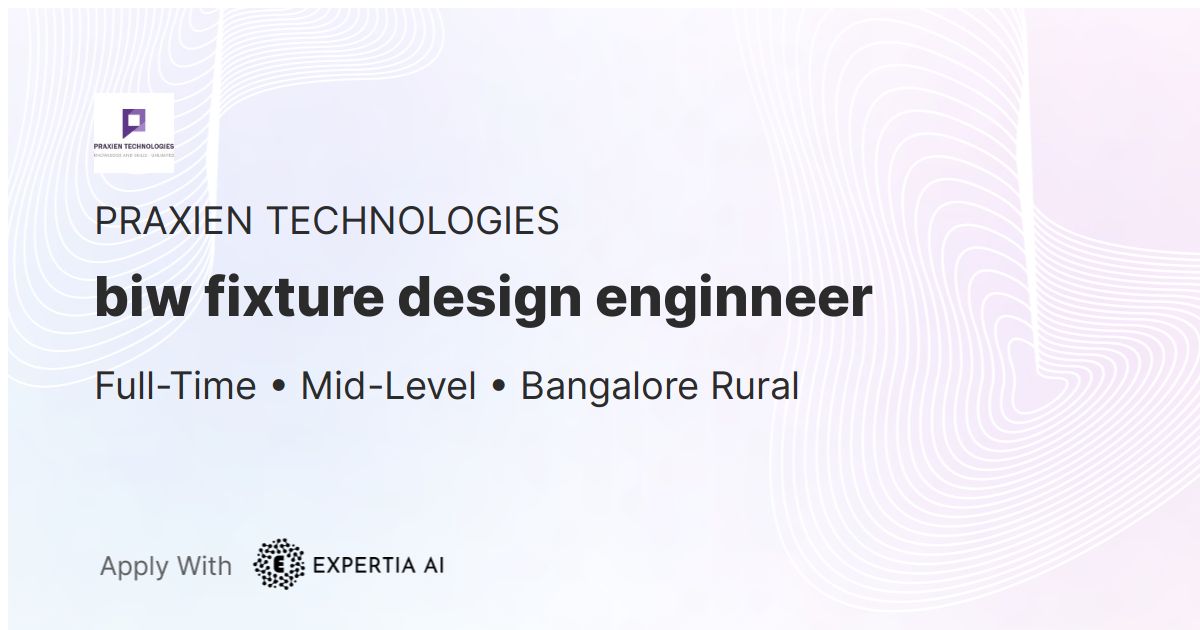 biw fixture design enginneer Job | Bangalore Rural | Mid-Level