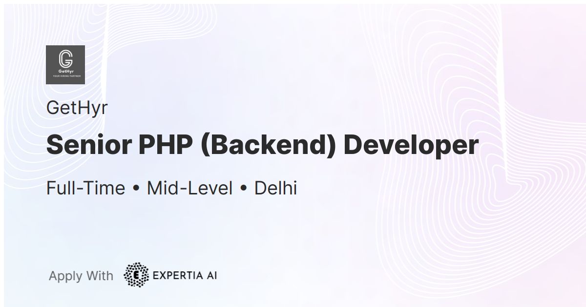 Senior PHP (Backend) Developer Job | Delhi | Mid-Level