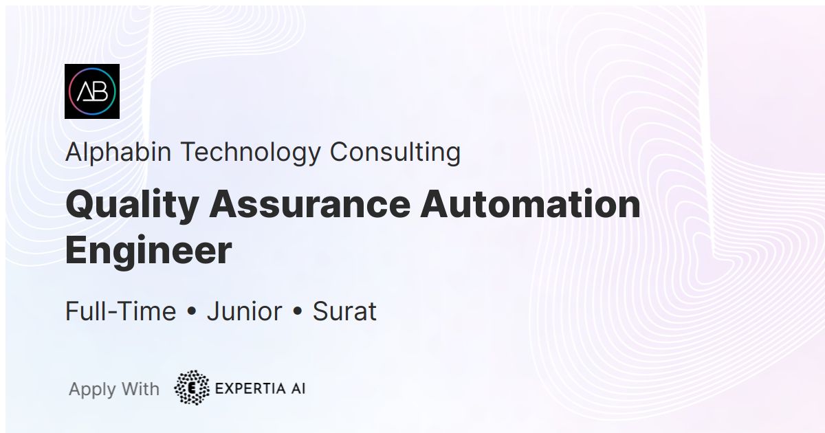 Quality Assurance Automation Engineer Job | Surat | Junior
