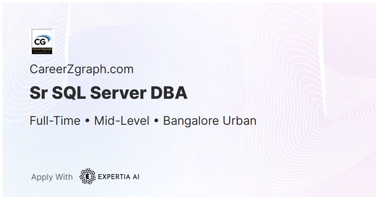 Sr SQL Server DBA Job | Bangalore Urban | Mid-Level Sr SQL Server DBA Job | Bangalore Urban | Mid-Level